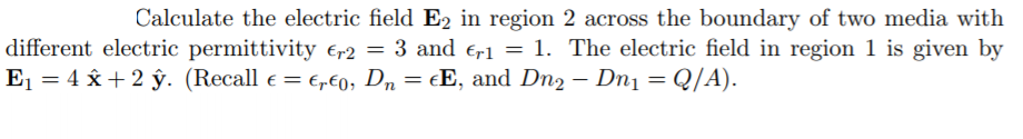 Solved Calculate the electric field E_2 in region 2 across | Chegg.com