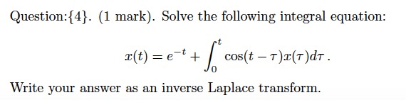 Solved Solve the following integral equation: x (t) = e^-t | Chegg.com