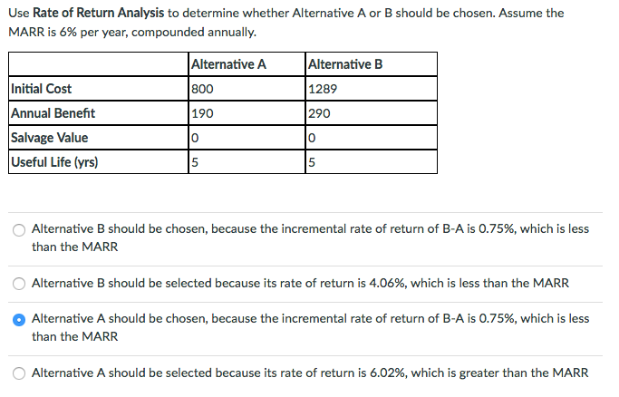 Solved Use Rate of Return Analysis to determine whether | Chegg.com