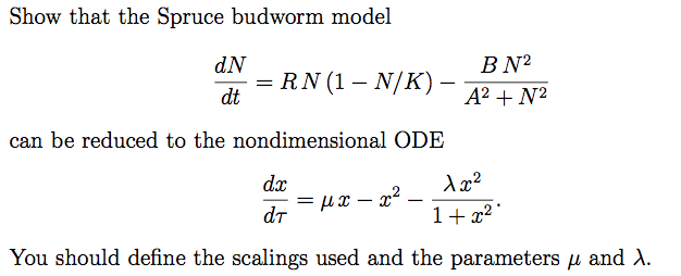 Solved Show that the Spruce budworm model dN can be reduced | Chegg.com