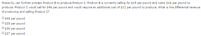 Solved Grace Co. can further process Product B to produce | Chegg.com
