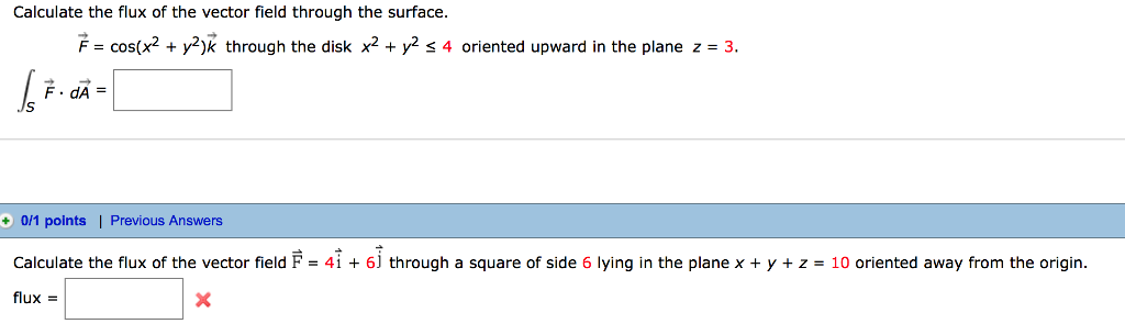 Solved Calculate the flux of the vector field through the | Chegg.com
