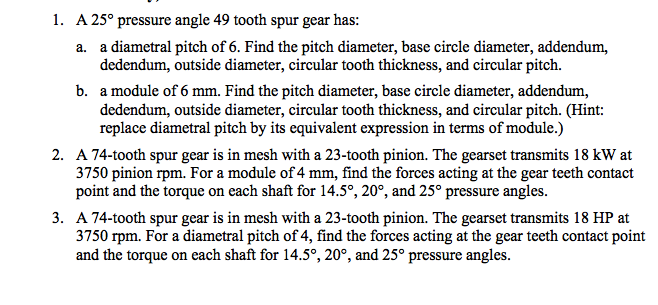 Solved 1. A 25° pressure angle 49 tooth spur gear has a. a | Chegg.com