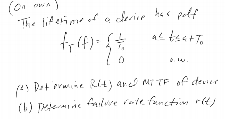Solved (a) determine the R(t) and MTTF of device, (b) | Chegg.com