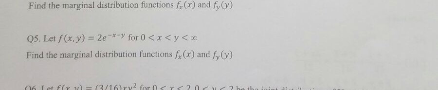 Solved Find the marginal distribution functions f_x(x) and | Chegg.com