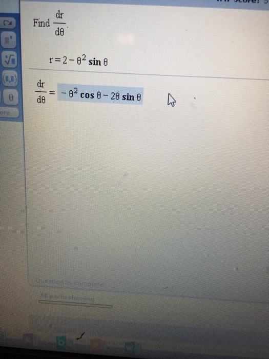Solved For dr/d theta r = 2 - theta^2 sin theta dr/d theta | Chegg.com