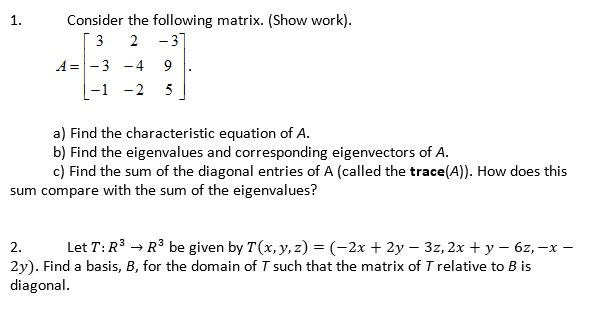 Solved Consider the following matrix. (Show work). Find the | Chegg.com