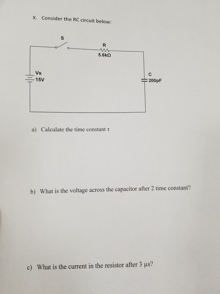 Solved X. Consider the RC circuit below: 5.6k2 Vs 15V -200pF | Chegg.com