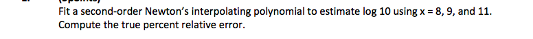 Solved Fit a second-order Newton's interpolating polynomial | Chegg.com