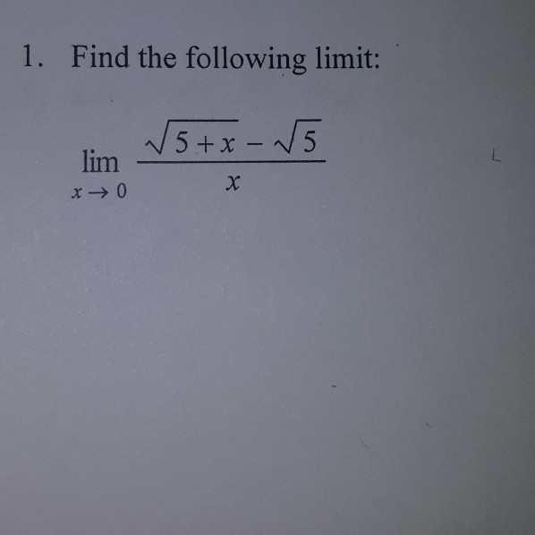 Solved 1. Find the following limit: lim x-0 | Chegg.com