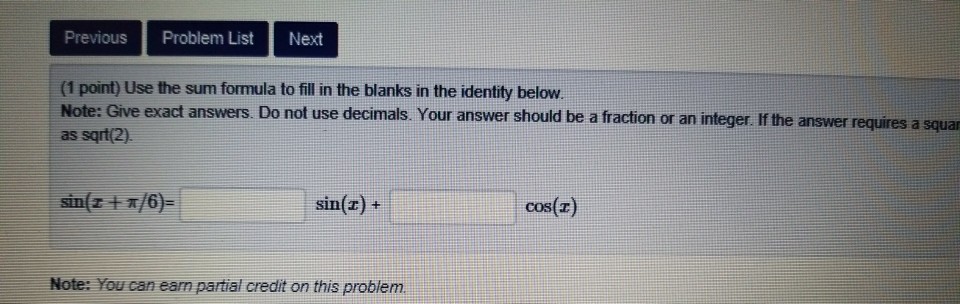 Solved PreviousProblem List Next (1 point) Use the sum | Chegg.com
