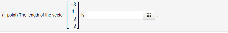 Solved (1 point) The length of the vector is IS | Chegg.com