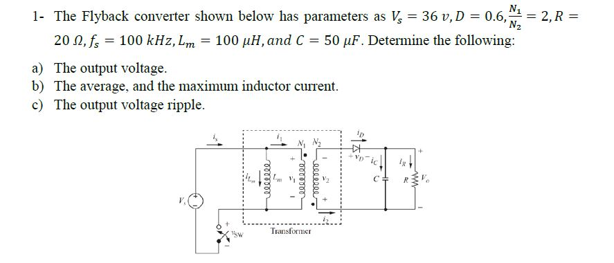 Solved 1 1-The Flyback converter shown below has parameters | Chegg.com