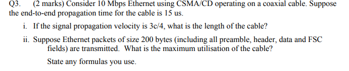 Solved Q3. (2 marks) Consider 10 Mbps Ethernet using CSMA/CD | Chegg.com