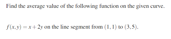 Solved Find the average value of the following function on | Chegg.com