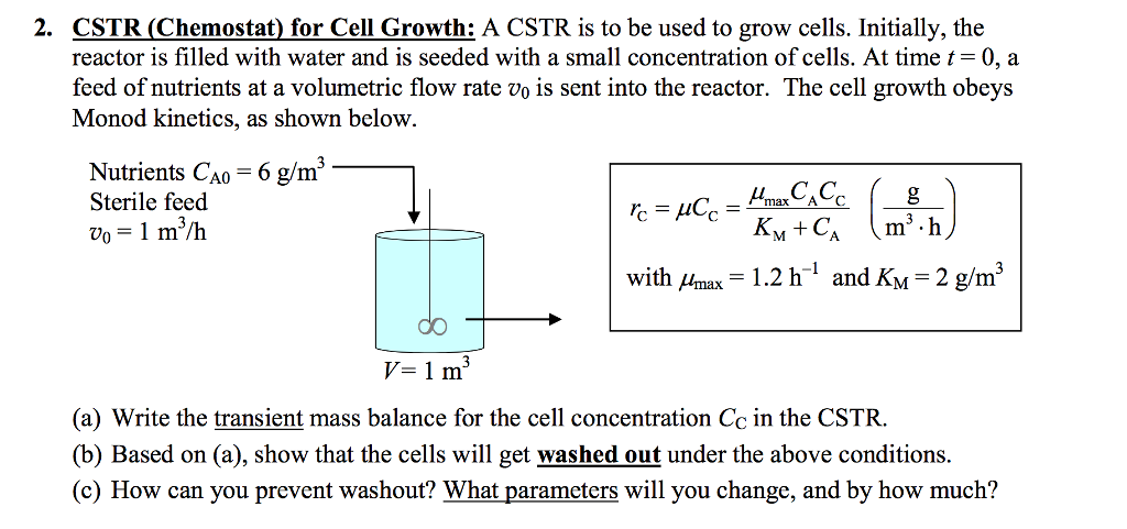 CSTR (Chemostat) for Cell Growth: A CSTR is to be | Chegg.com