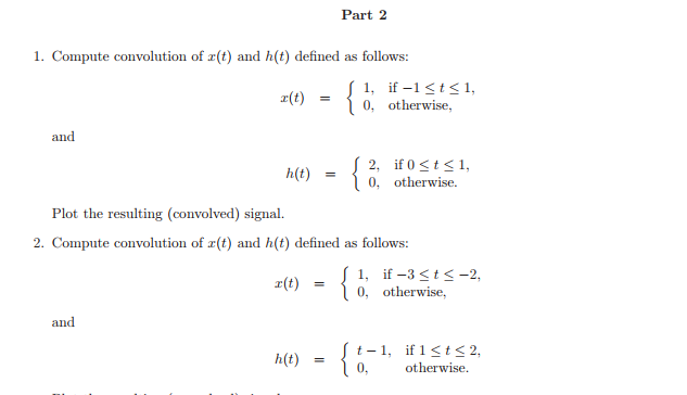 Solved Part 2 1. Compute convolution of r(t) and h(t) | Chegg.com