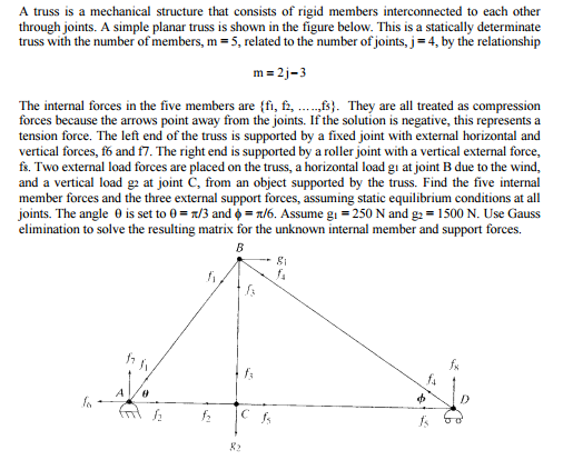 Solved A truss is a mechanical structure that consists of | Chegg.com