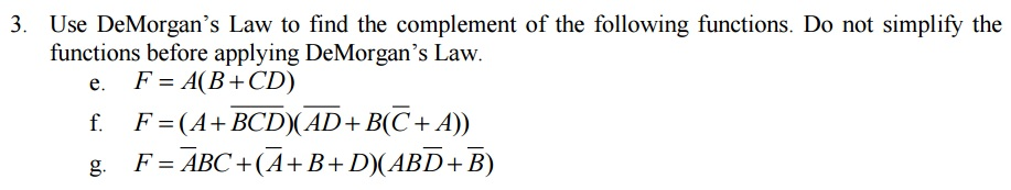 Solved Use DeMorgan's Law to find the complement of the | Chegg.com