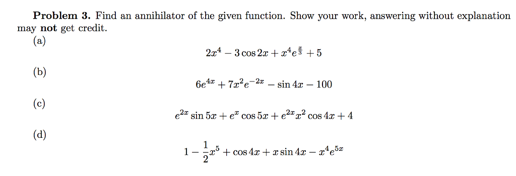 Solved Problem 3. Find an annihilator of the given function. | Chegg.com