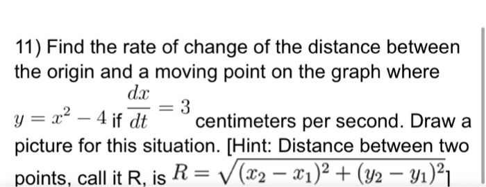 Solved Find the rate of change of the distance between the | Chegg.com