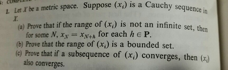 Solved 1. Let I be a metric space. Suppose (x,) is a Cauch | Chegg.com