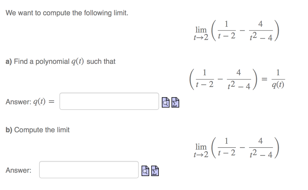 Solved We want to compute the following limit. 2 t-2 2-4 a) | Chegg.com