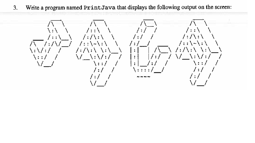 Solved Write A Program Named Printjava That Displays The