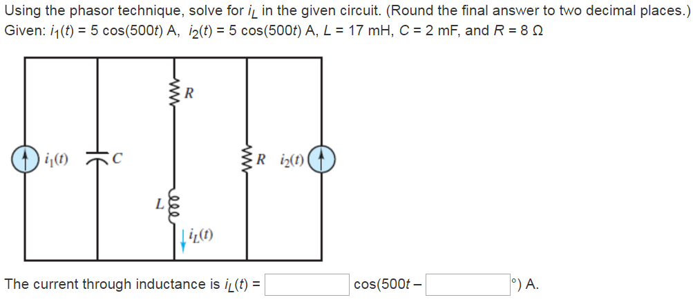 Solved Using the phasor technique, solve for iL in the given | Chegg.com Solved Using the phasor technique, solve for iL in the given | Chegg.com