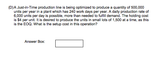 Solved (D)A Just-in-Time production line is being optimized | Chegg.com