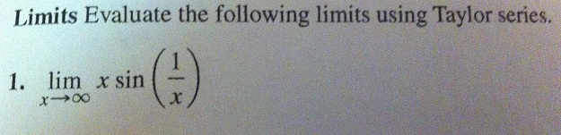 Solved Limits Evaluate the following limits using Taylor | Chegg.com