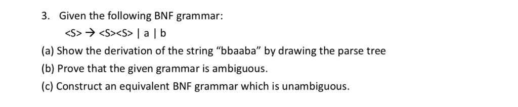 Solved 3. Given the following BNF grammar: (a) Show the | Chegg.com