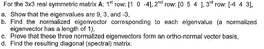 Solved For the 3x3 real symmetric matrix A: 1t row: [1 0 | Chegg.com