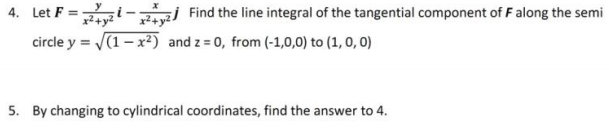 Solved 4. 1.et F = Find the line integral of the tangential | Chegg.com