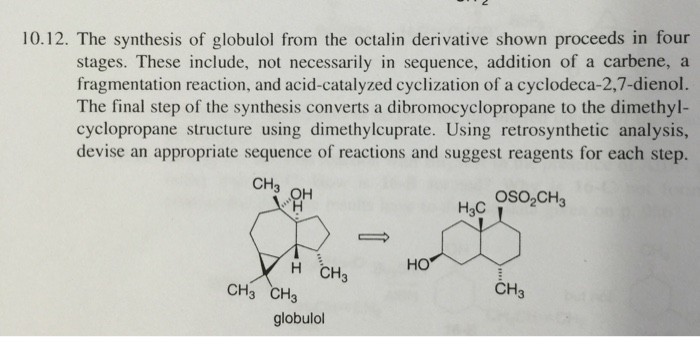 Solved 10.12. The synthesis of globulol from the octalin | Chegg.com