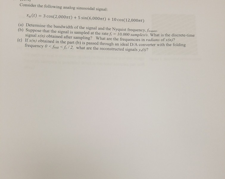 Solved Consider the following analog sinusoidal signal xa | Chegg.com