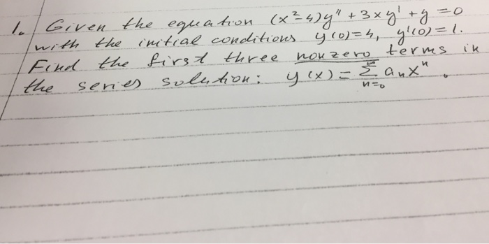 Solved Given the equation (x^2 - 4)y" + 3xy' + y = 0 with | Chegg.com