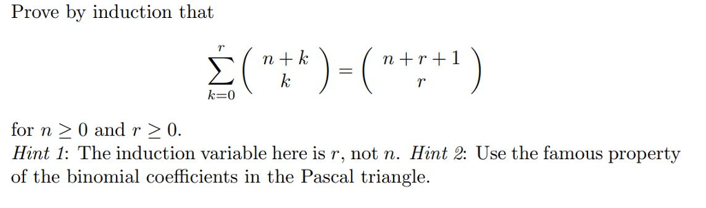 Solved Prove by induction that for n 2 0 and r 2 0. Hint 1: | Chegg.com