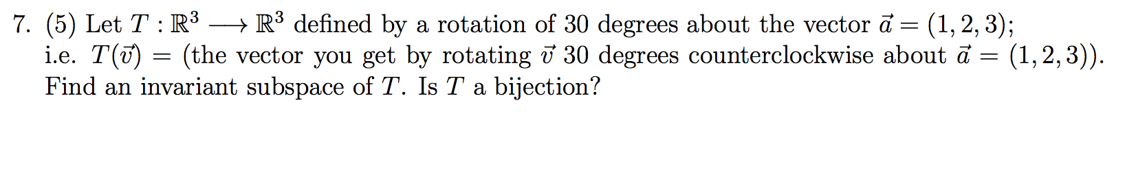 Solved Let T : R^3 rightarrow R^3 defined by a rotation of | Chegg.com