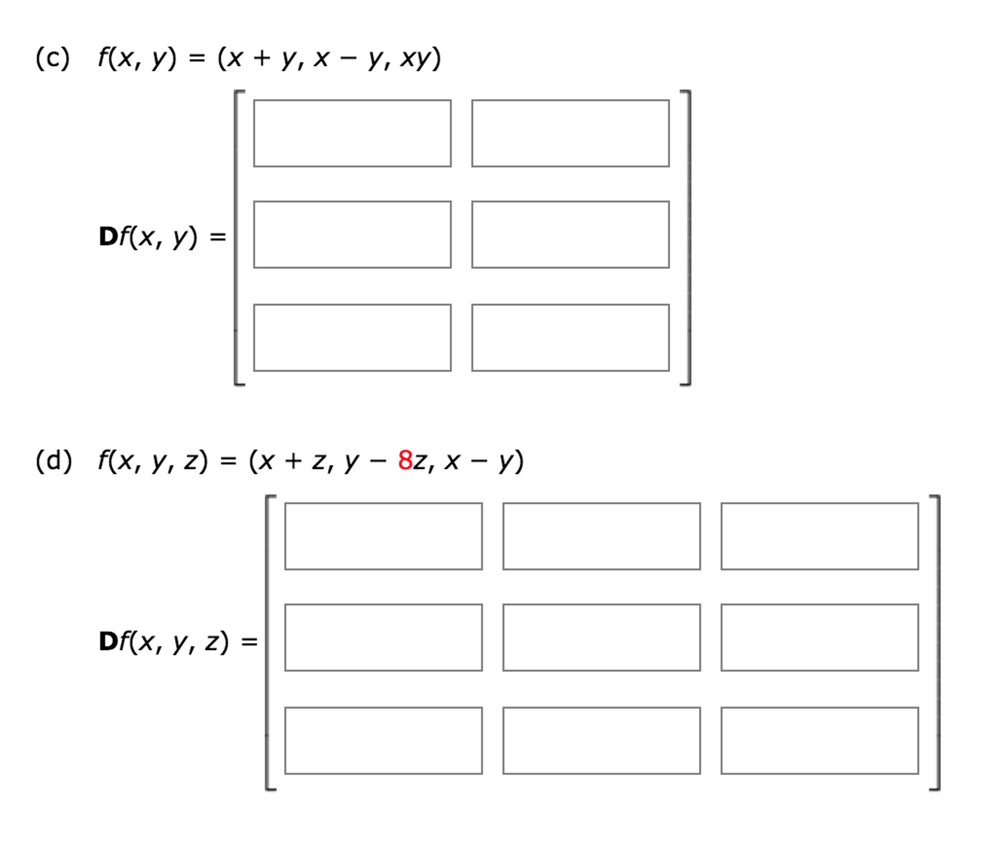 Solved Compute the matrix of partial derivatives of the | Chegg.com