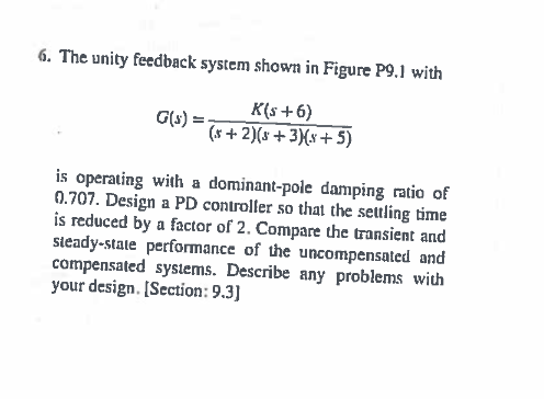 6. The unity feedback system shown in Figure P9.1 | Chegg.com