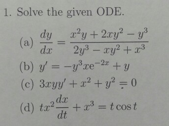 Solved Solve the given ODE. dy/dx = x^2y + 2xy^2 - y^3/2y^3 | Chegg.com