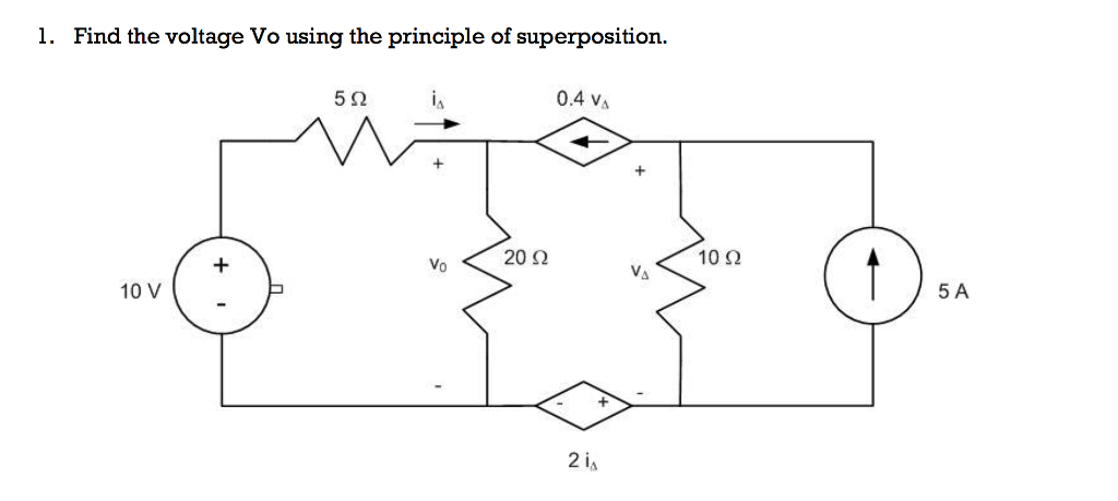 Solved 1. Find the voltage Vo using the principle of | Chegg.com Solved 1. Find the voltage Vo using the principle of | Chegg.com