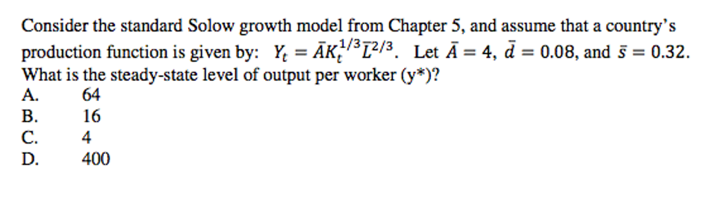 Solved Consider the standard Solow growth model from Chapter | Chegg.com