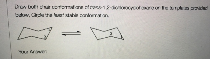Solved Draw both chair conformations of trans-1, | Chegg.com