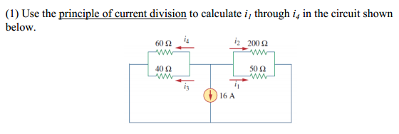 Solved Use the principle of current division to calculate i1 | Chegg.com