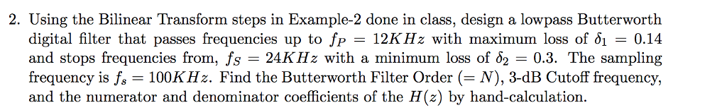Solved Using the Bilinear Transform steps in Example-2 done | Chegg.com