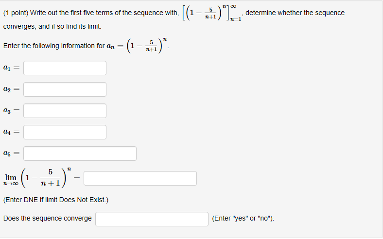 Solved 1 point) Write out the first five terms of the | Chegg.com Solved 1 point) Write out the first five terms of the | Chegg.com
