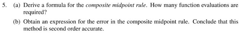 Solved (a) Derive a formula for the composite midpoint rule. | Chegg.com
