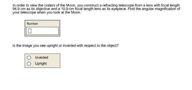 Solved In order to view the craters of the Moon, you | Chegg.com
